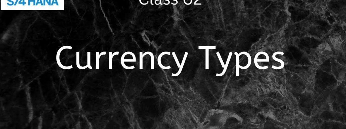 Currency Types Configuration In Sap S4h Fi Sap Erp Tutorial Videos
