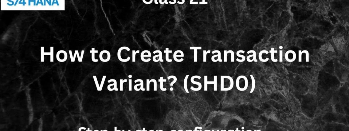How To Create Transaction Variant Shd0 In Sap S4hana Sap Erp