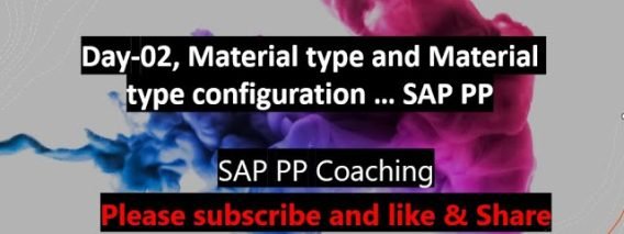 SAP PP: Overview and Configuration of Material Types - Day 02 - SAP ERP ...