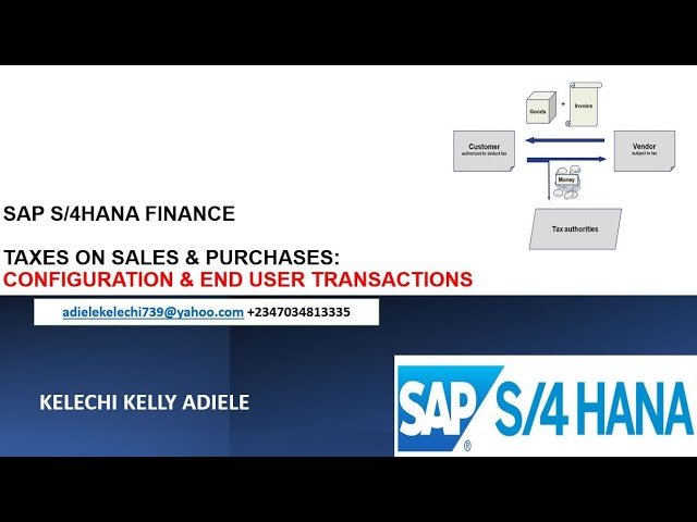 Sap S4hana Tax Configuration And End User Guide Sap Erp Tutorial Videos
